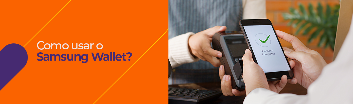 Como usar o Samsung Wallet?